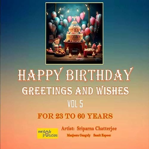 Happy Birthday Greetings and Wishes, Vol. 5 (For 23 to 60 Years) von ...