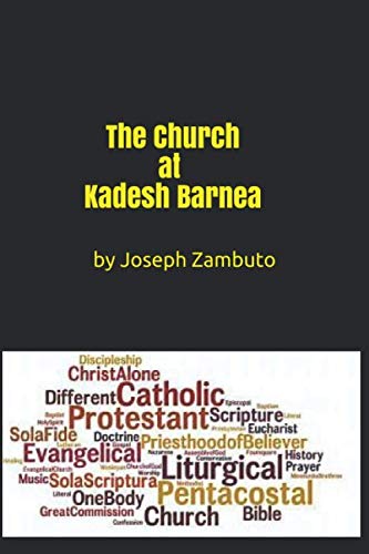 The Church at Kadesh Barnea: Zambuto, Mr. Joseph: 9781522055730: Amazon ...