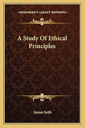 Buy A Study Of Ethical Principles Book Online at Low Prices in India ...