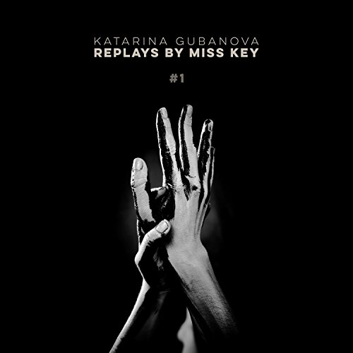Amazon.com: Replays by Miss Key, #1 : Katarina Gubanova: Digital Music