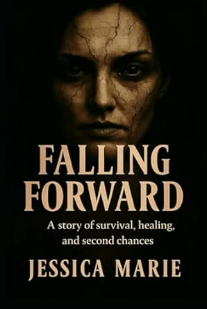 Falling Forward (The Scars We Carry): Marie, Jessica: 9798284588277 ...