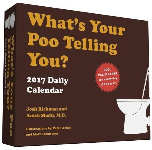 What's Your Poo Telling You? 2017 Daily Calendar : Richman, Josh ...