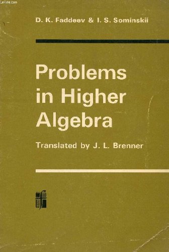 Buy Problems in Higher Algebra (Books in Mathematics S.) Book Online at ...