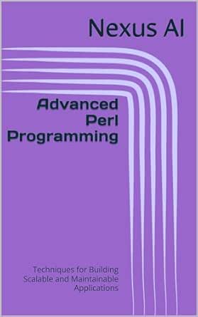 Amazon.com: Advanced Perl Programming: Techniques for Building Scalable ...