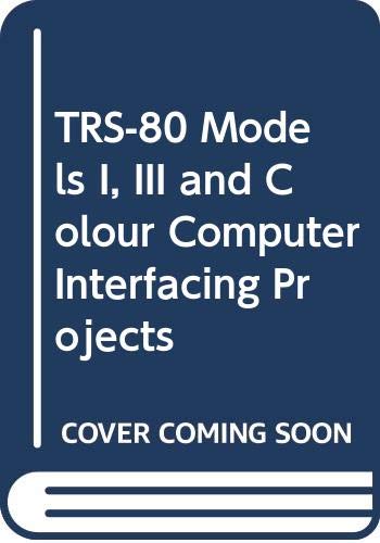 TRS-80 Models I, III and Colour Computer Interfacing Projects: Buy ...