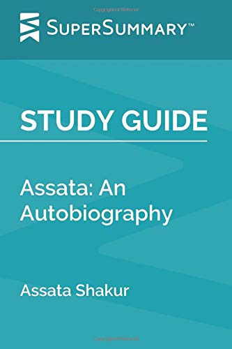 Study Guide: Assata: An Autobiography by Assata Shakur (SuperSummary ...
