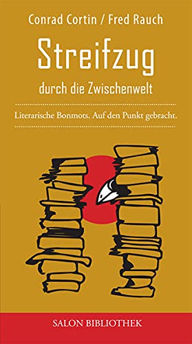 Streifzug durch die Zwischenwelt: Cortin, Conrad, Rauch, Fred ...