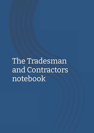 The Tradesman and Contractors notebook: Journal/notepad with calendar ...