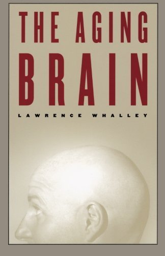 The Aging Brain (Maps of the Mind) by Lawrence J. Whalley (2003-03-15 ...