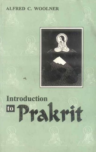 Amazon.com: Introduction to Prakrit: 9788120801882: Alfred C. Woolner ...