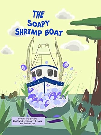 Amazon.com: The Soapy Shrimp Boat eBook : Dowers, Kimberly, Dowers ...
