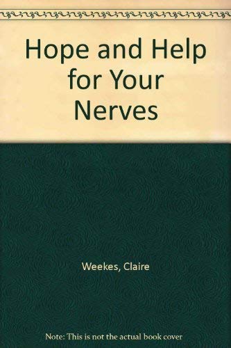 Hope and Help for Your Nerves: Dr. Claire Weekes: 9780553137651: Amazon ...