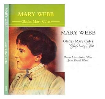 Mary Webb : Coles, Gladys Mary: Amazon.co.uk: Books