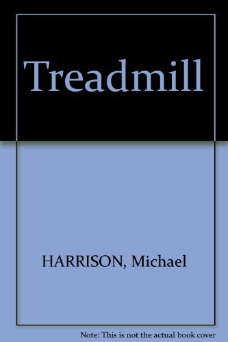 Treadmill: HARRISON, Michael: Amazon.com: Books