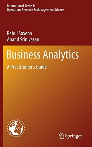 Business Analytics: A Practitioner's Guide (International Series in Operations Research ...