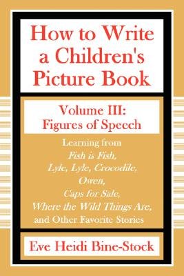How to Write a Children's Picture Book Volume III: Figures of Speech ...