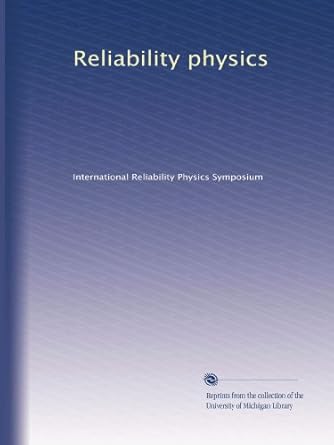 Reliability physics : International Reliability Physics Symposium ...