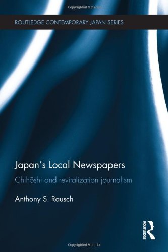 Japan's Local Newspapers: Chihoshi and Revitalization Journalism ...