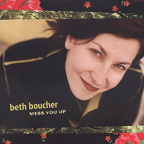 BOUCHER,BETH - Mess You Up - Amazon.com Music