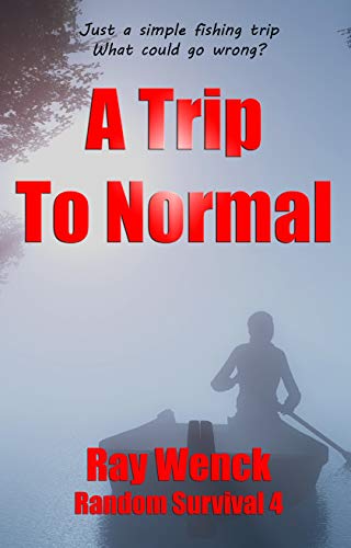 Amazon.com: A Trip to Normal (Random Survival Book 4) eBook : Wenck ...