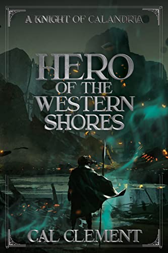 Amazon.com: Hero of the Western Shores eBook : Clement, Cal: Books