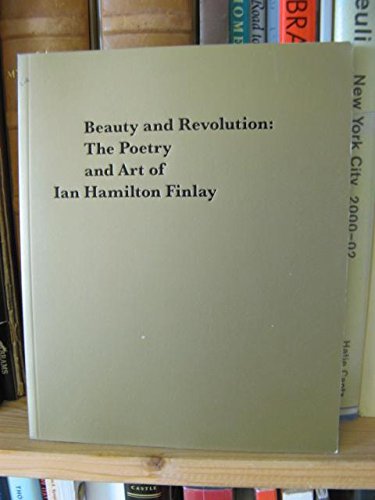 Beauty and Revolution: The Poetry and Art of Ian Hamilton Finlay ...
