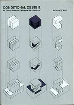 Amazon.com: Conditional Design: An introduction to elemental architecture eBook : Anthony di ...