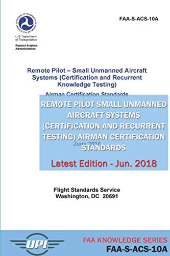 Remote Pilot Small Unmanned Aircraft Systems (Certification and ...