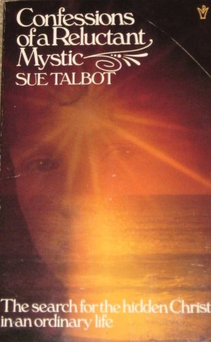 Confessions of a Reluctant Mystic: Talbot, Sue: 9780551013841: Amazon ...