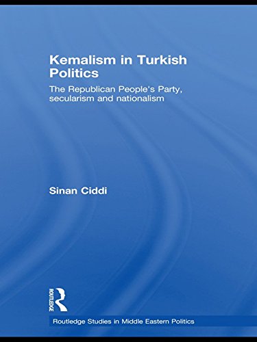Kemalism in Turkish Politics: The Republican People's Party, Secularism ...