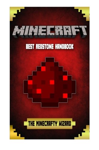 Minecraft Best Redstone Handbook: Unofficial Minecraft Redstone Guide ...