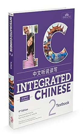 Integrated Chinese 2: Simplified Characters : Liu, Yuehua, Yao, Tao ...