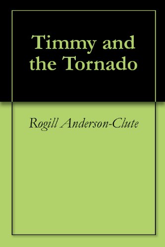 Timmy and the Tornado 1, Anderson-Clute, Rogill - Amazon.com