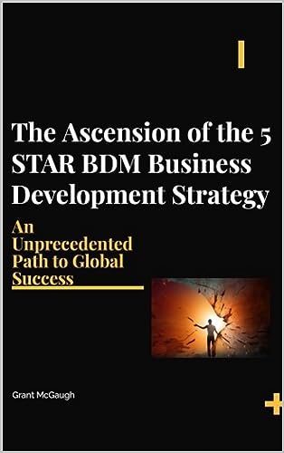The Ascension of the 5 STAR BDM Business Development Strategy : An ...