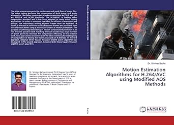Motion Estimation Algorithms for H.264/AVC using Modified AOS Methods: Bachu, Srinivas ...