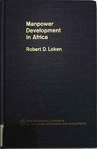 Manpower Development in Africa: Robert D. Loken -: 9780275025458 ...