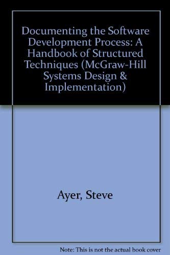 Buy Documenting the Software Development Process: A Handbook of ...