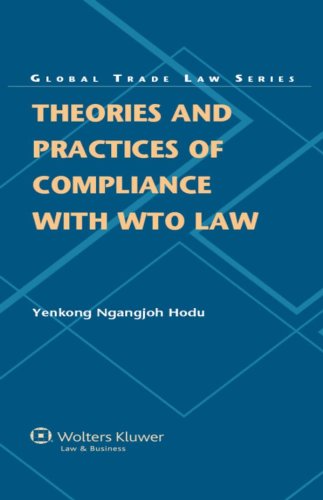Theories and Practices of Compliance with WTO Law (Global Trade Law ...