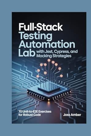 Full-Stack Testing Automation Lab with Jest, Cypress, and Mocking ...