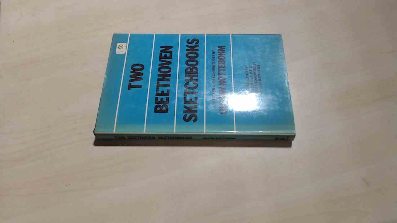 Two Beethoven sketchbooks: A description with musical extracts ...