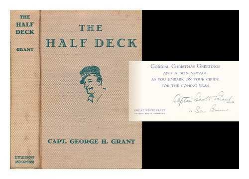 THE HALF DECK ( Inscribed ): Captain George H. GRANT: Amazon.com: Books