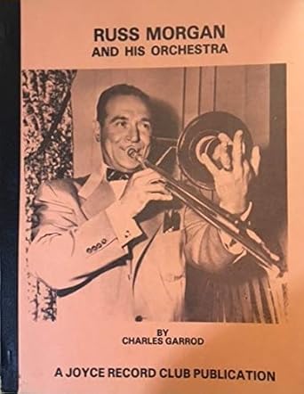 Russ Morgan and His Orchestra: Charles Garrod: Amazon.com: Books