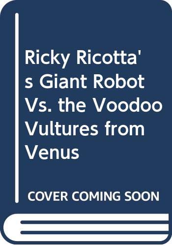 Ricky Ricotta's Giant Robot Vs. the Voodoo Vultures from Venus | Amazon ...