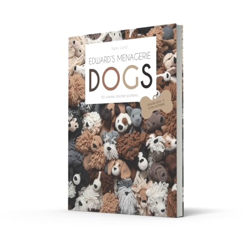 Snapklik.com : Edwards Menagerie: DOGS: 65 Canine Crochet Projects
