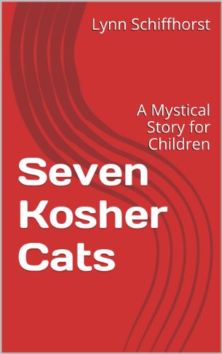 Seven Kosher Cats: A Mystical Story for Children - Kindle edition by ...