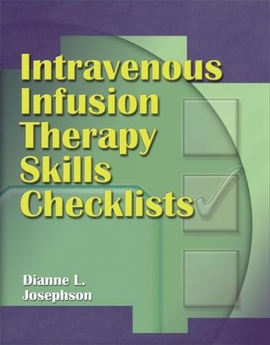 Intravenous Infusion Therapy Skills Checklists: 9781401864996: Medicine ...