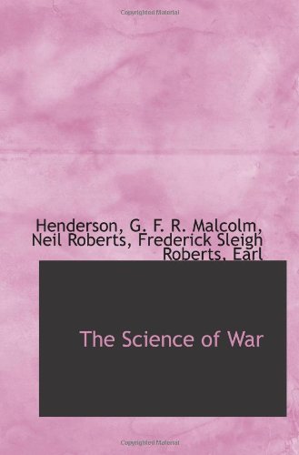 The Science of War: Amazon.co.uk: Henderson, .: 9781110306954: Books