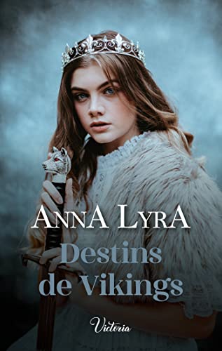 Destins de Vikings (Victoria) eBook : Lyra, Anna: Amazon.fr: Boutique ...