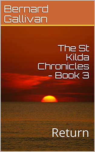 Amazon.com: The St Kilda Chronicles - Book 3: Return eBook: Gallivan ...