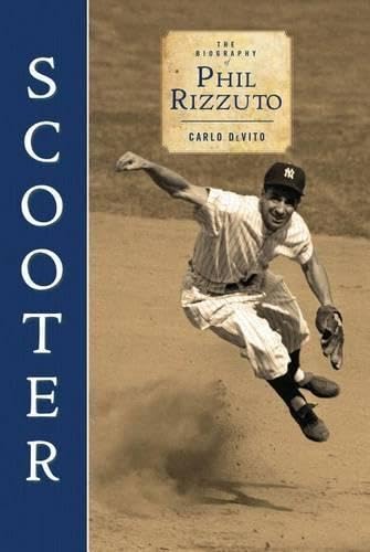 Scooter: The Biography of Phil Rizzuto: DeVito, Carlo: 9781600781650 ...
